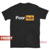Poor Hub Capsule Logo Parody Porn Hub T-Shirt Adult - Inspireclion.com