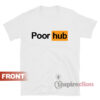 Poor Hub Capsule Logo Parody Porn Hub T-Shirt Adult - Inspireclion.com