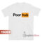 Poor Hub Capsule Logo Parody Porn Hub T-Shirt Adult - Inspireclion.com