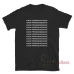 Get It Now 6lack Pronounced Black T-Shirt - Inspireclion.com