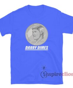 Get It Now Danny Dimes New York T-Shirt - Inspireclion