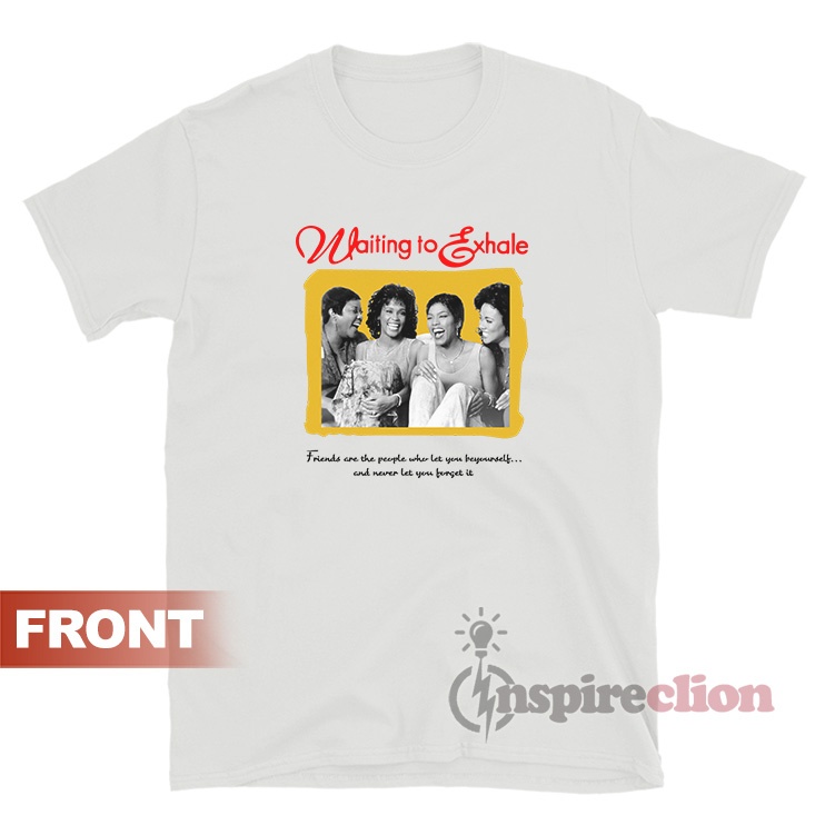 Get It Now Vintage Waiting To Exhale Movie T-Shirt - Inspireclion.com