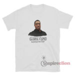 George Floyd Justice For Floyd T-Shirt - Inspireclion