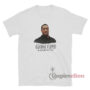 George Floyd Justice For Floyd T-Shirt - Inspireclion