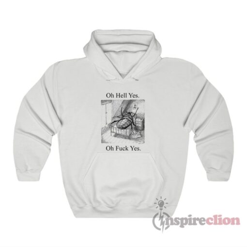Funny Oh Hell Yes Oh Fuck Yes Hoodie