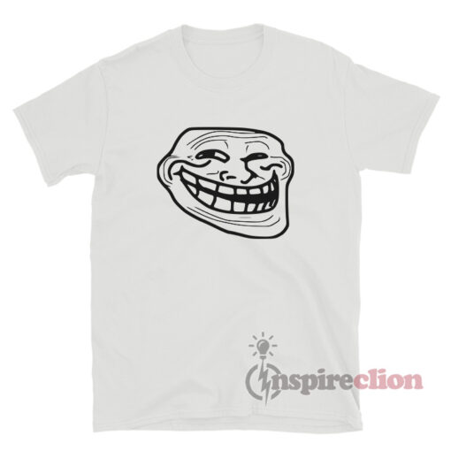 Get It Now Troll Face Meme T-Shirt For Sale - Inspireclion.com