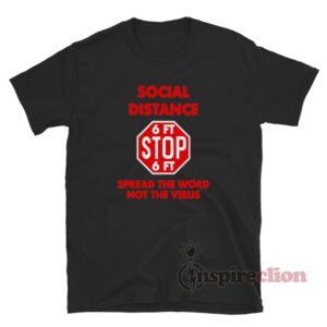 Social Distance Stop Sign T-Shirt - Inspireclion.com