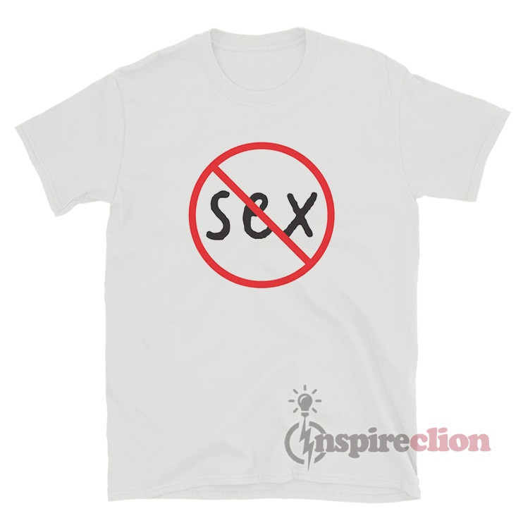 No Sex T Shirt For Women Or Men