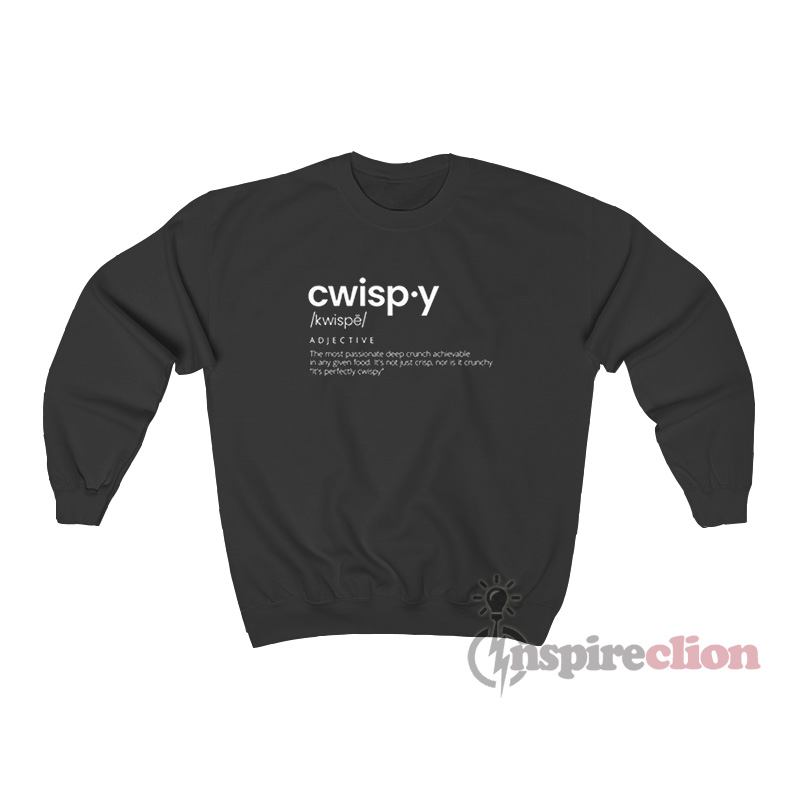 Cwispy Adjective Sweatshirt Unisex Cheap Custom