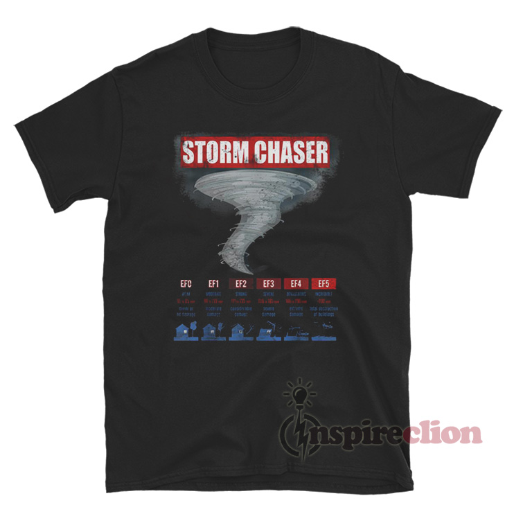 Storm Chaser Hurricane Chasing Bad Weather T-Shirt - Inspireclion.com