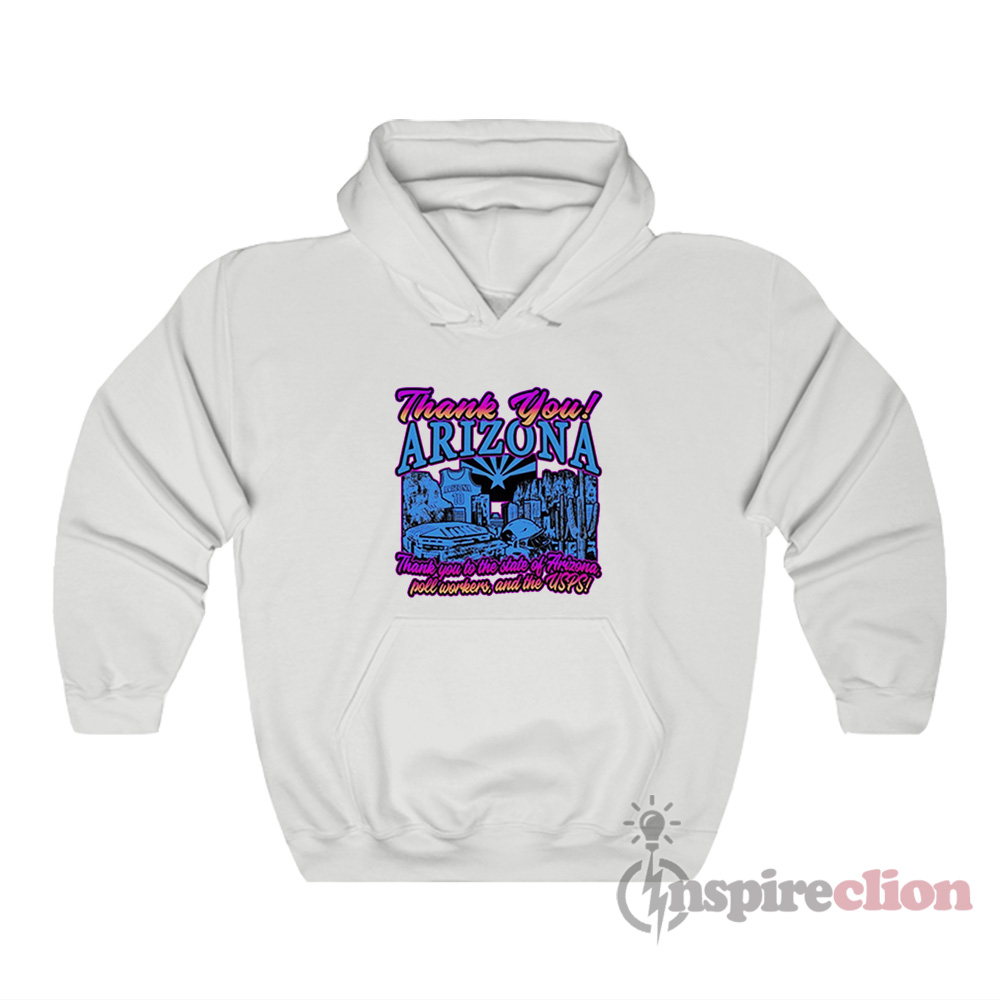 Thank You Arizona Hoodie Unisex - Inspireclion.com