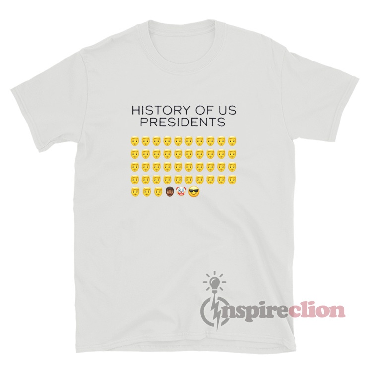 History Of US Presidents T-Shirt For Women's Or Men's - Inspireclion.com