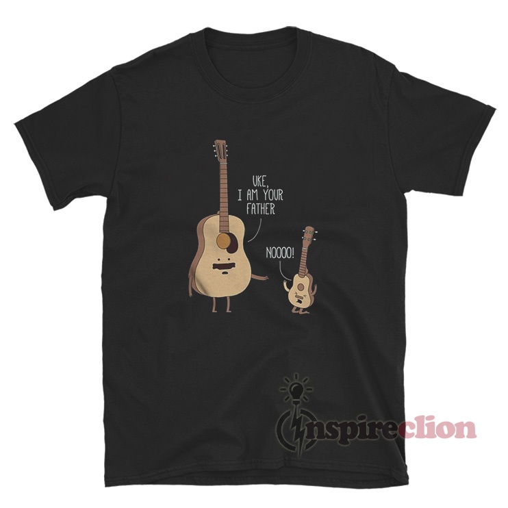 Ukulele Guitar Uke I Am Your Father T-Shirt - Inspireclion.com