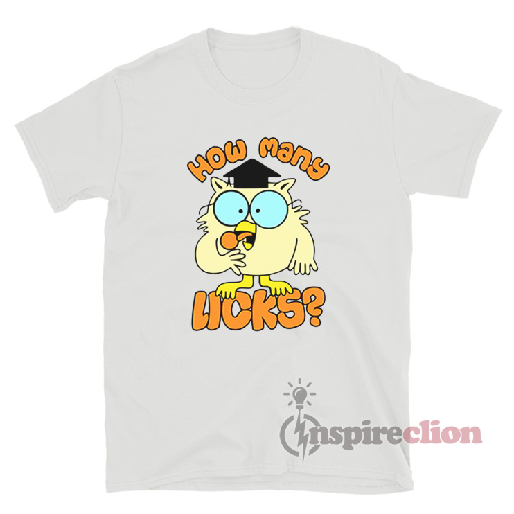 Tootsie Roll Pops Mr Owl How Many Licks T-Shirt - Inspireclion.com