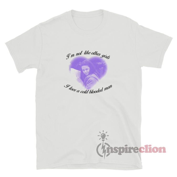 I Love A Cold Blooded Man Bella Swan Twilight Saga T-Shirt - Inspireclion
