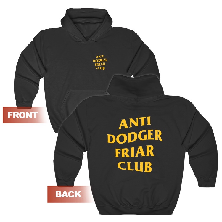 Anti Dodger Friar Club Hoodie For Unisex - Inspireclion.com