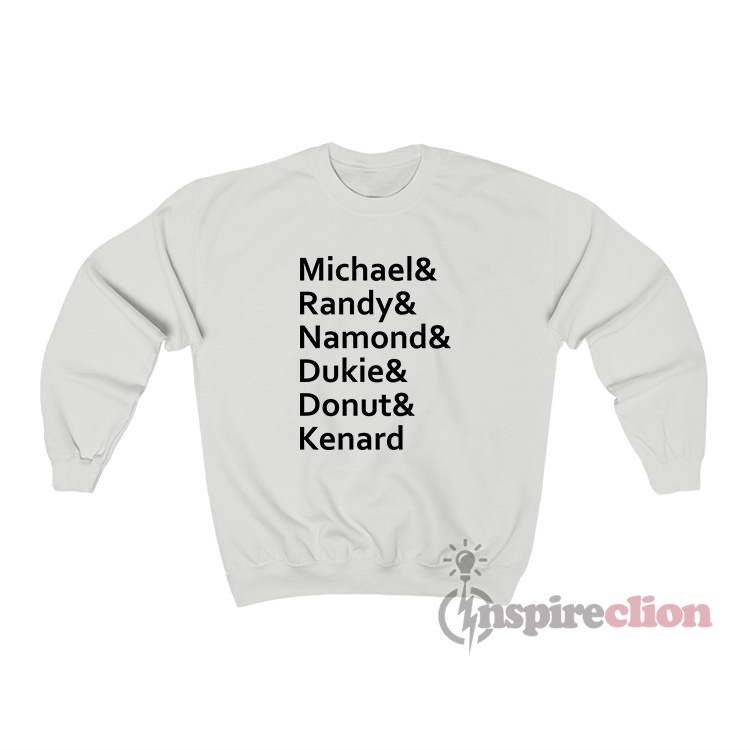 Michael And Randy And Namond And Dukie And Donut Sweatshirt