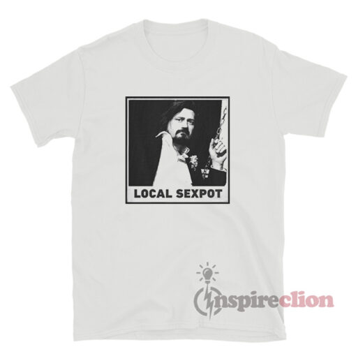 Wkuk Trevor Moore Local Sexpot T Shirt Limited Edition Inspireclion
