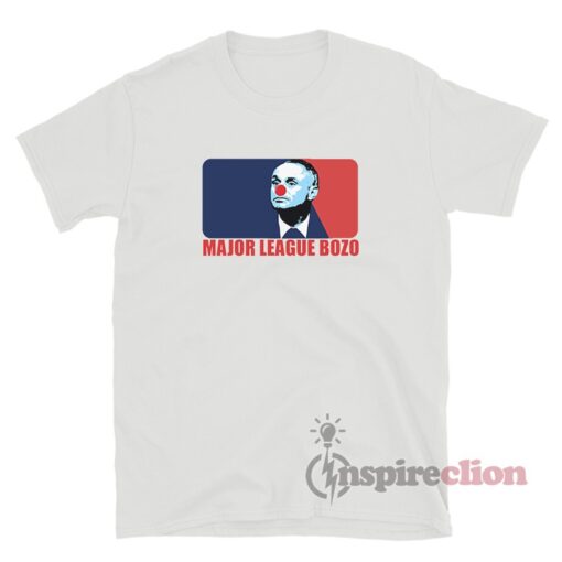 Major League Bozo T-Shirt For Women Or Men - Inspireclion.com