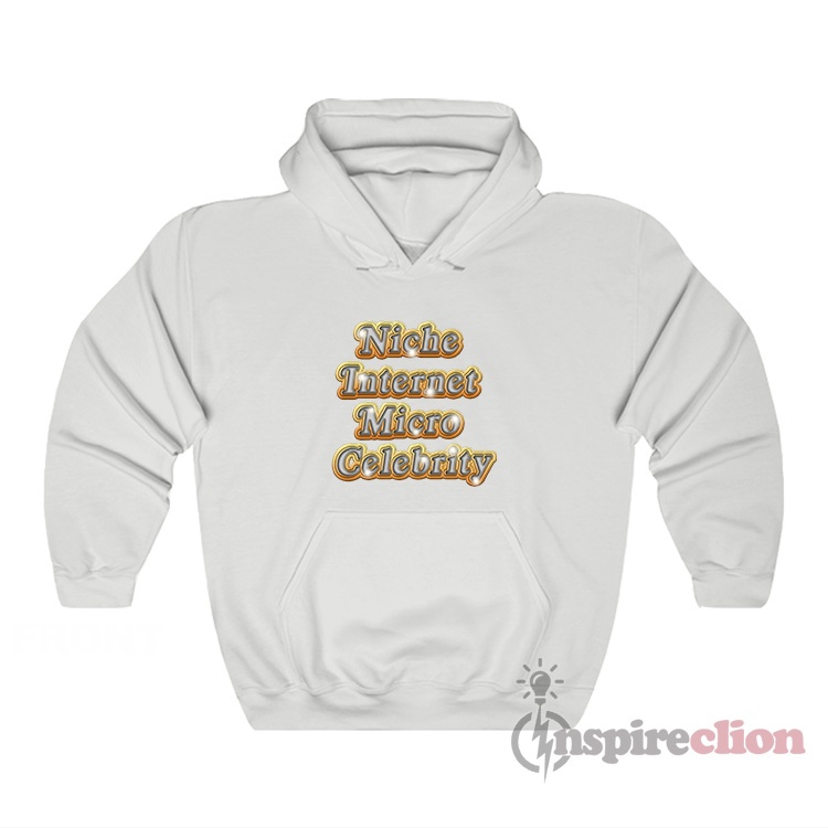 Niche Internet Micro Celebrity Hoodie Unisex - Inspireclion.com Niche Internet Micro Celebrity Hoodie Unisex - Inspireclion.com