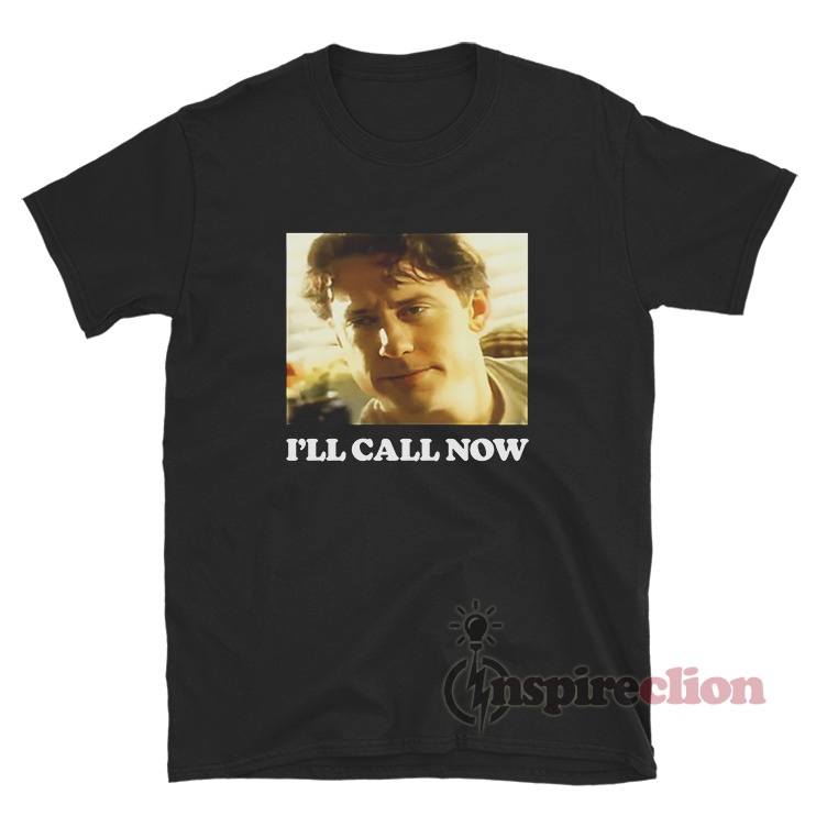 Sears Air Conditioning Commercial I'll Call Now T-Shirt - Inspireclion.com