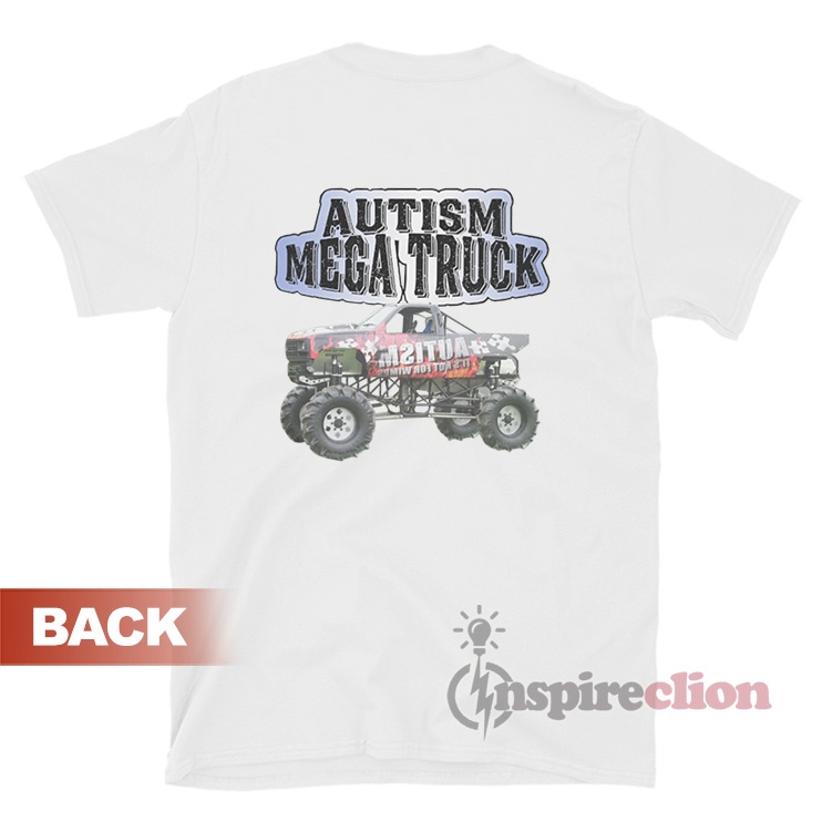 Monster Truck Autism Mega Truck T-Shirt - Inspireclion.com