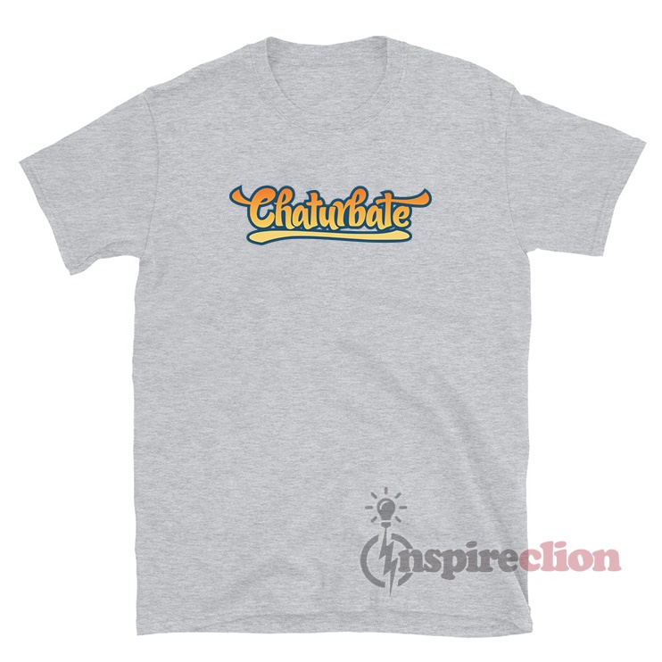 Chaturbate Logo T-Shirt For Womens Or Mens - Inspireclion.com