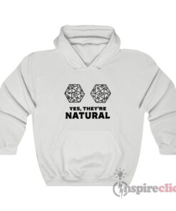 D20 Yes They're Natural Hoodie - Inspireclion.com