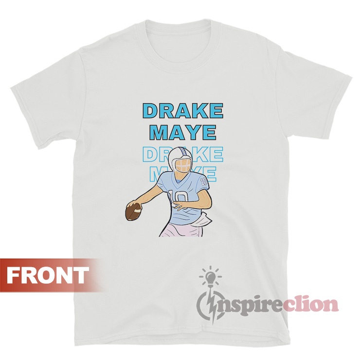 Gotbath Drake Maye T-Shirt For Women Or Men - Inspireclion.com