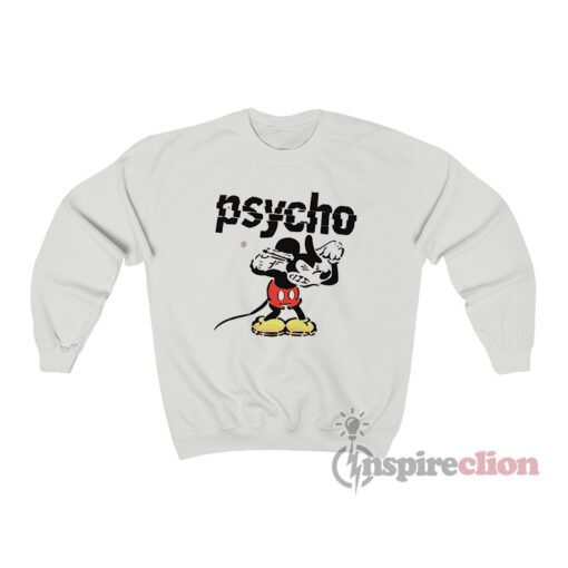 Mickey Mouse Goes Psycho Sweatshirt For Women or Men