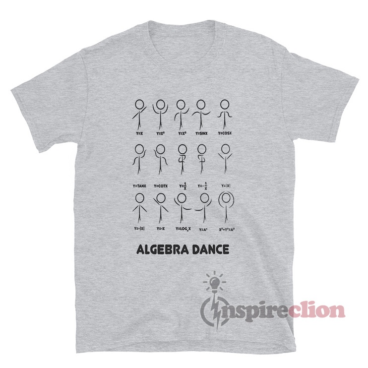 Algebra Dance T-Shirt For Women or Men - Inspireclion.com