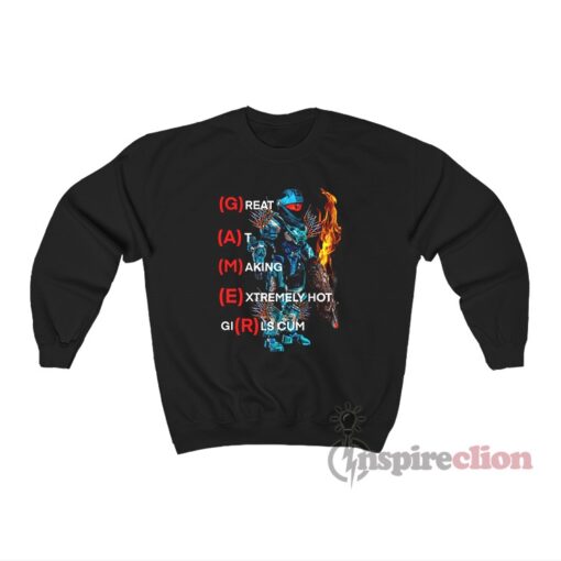 Gamer Great At Making Extremely Hot Girls Cum Sweatshirt 0456