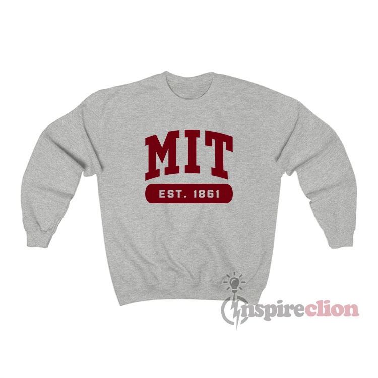 MIT University Est 1861 Sweatshirt For Women or Men
