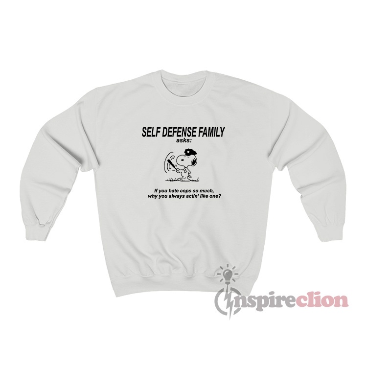 Self Defense Family Snoopy Cops Sweatshirt For Women or Men