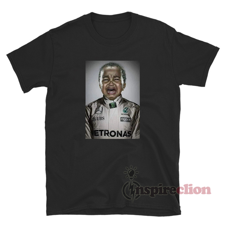 Lewis Hamilton Cry Baby Meme T-Shirt - Inspireclion.com