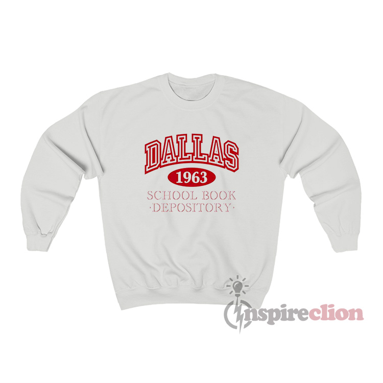Dallas School Book Depository Sweatshirt For Women Or Men