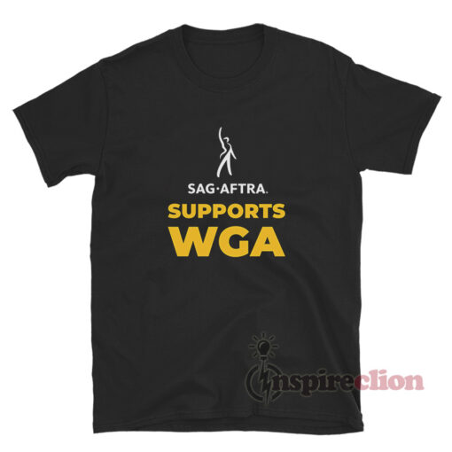 Sag Aftra Support Wga Solidarity T-Shirt - Inspireclion.com