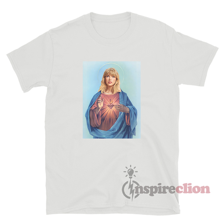 Get It Now Taylor Swift Jesus Meme Parody T-Shirt - Inspireclion