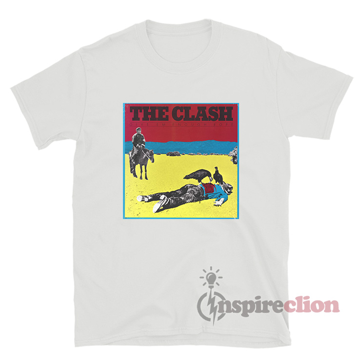 The Clash - Give 'Em Enough Rope T-Shirt - Inspireclion.com