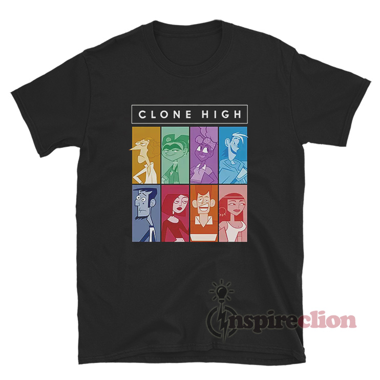 Clone High Group T-Shirt For Women Or Men - Inspireclion.com