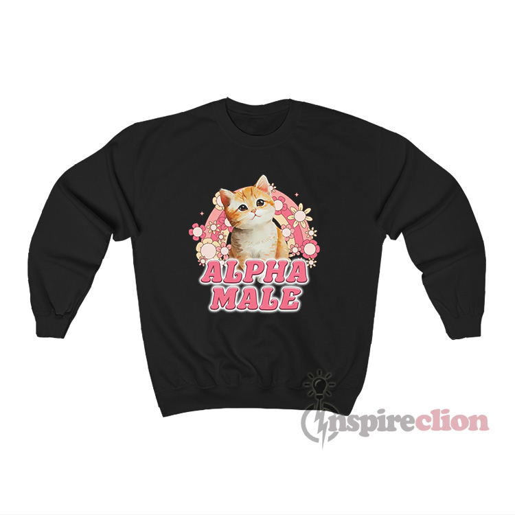 Alpha Male Cat Kitten Sweatshirt For Sale Cheap Custom Trendy
