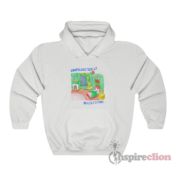 Unapologetically Wholesome Meme Hoodie - Inspireclion.com
