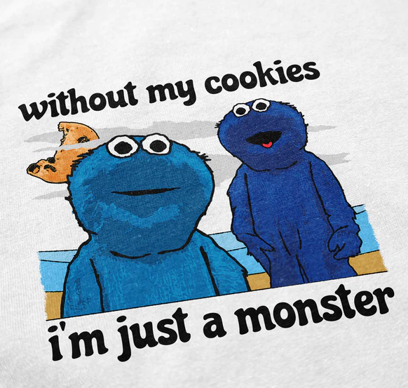 Without My Cookies I'm Just A Monster T-Shirt - Inspireclion.com