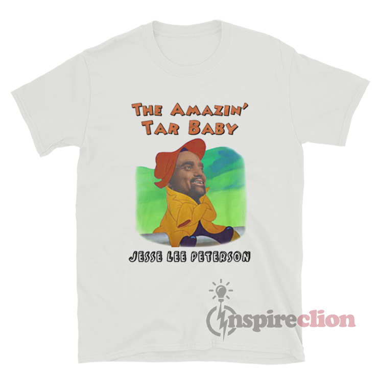 The Amazin' Tar Baby Jesse Lee Peterson T-Shirt - Inspireclion