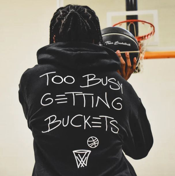Too Busy Getting Buckets Hoodie For Sale - Inspireclion.com