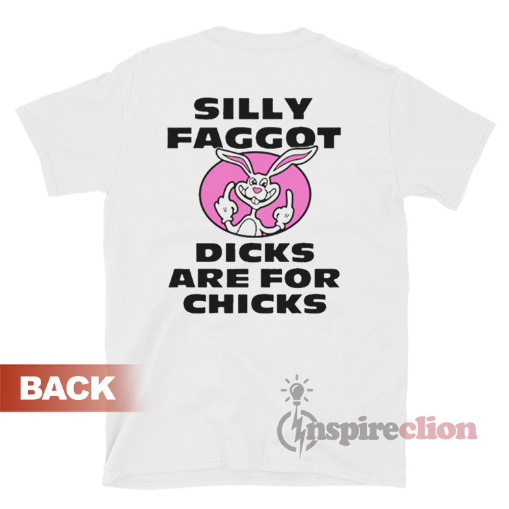 Trix Rabbit Silly Faggot Dicks Are For Chicks T Shirt Inspireclion