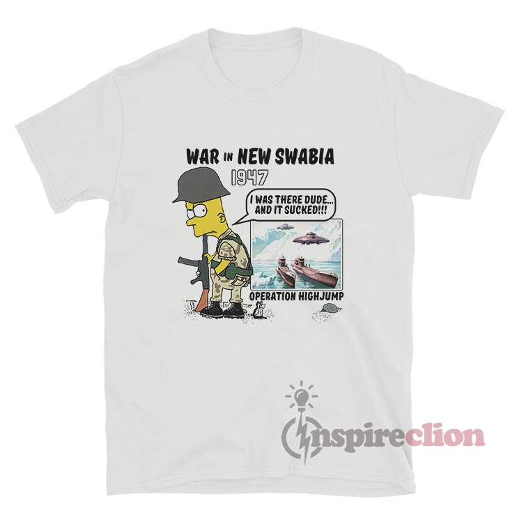 Bart Simpson War In New Swabia 1947 T-Shirt - Inspireclion.com