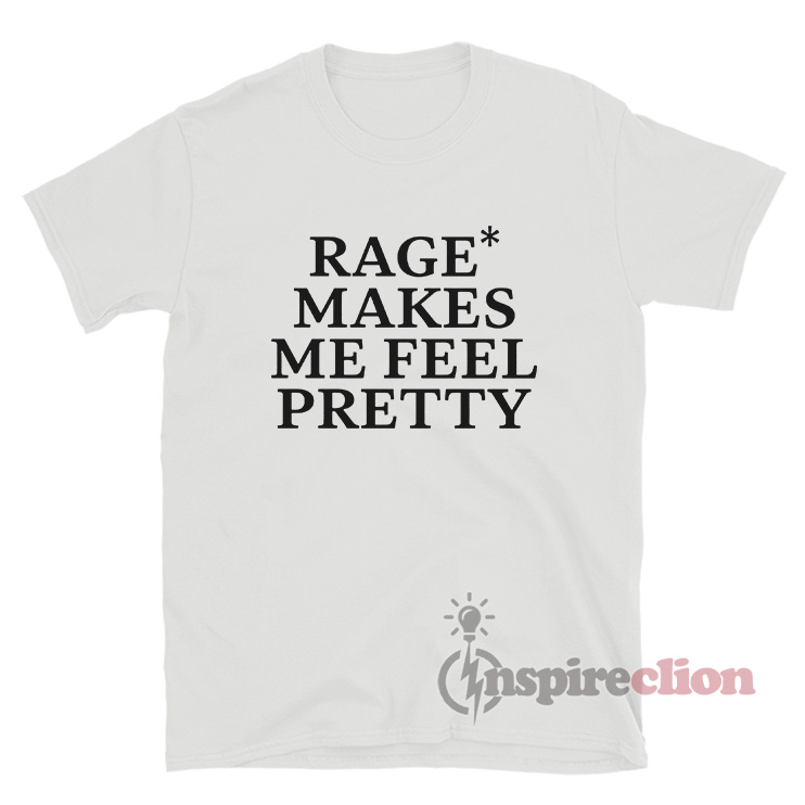 Hayley Williams Rage Makes Me Feel Pretty T-Shirt - Inspireclion Hayley Williams Rage Makes Me Feel Pretty T-Shirt - Inspireclion