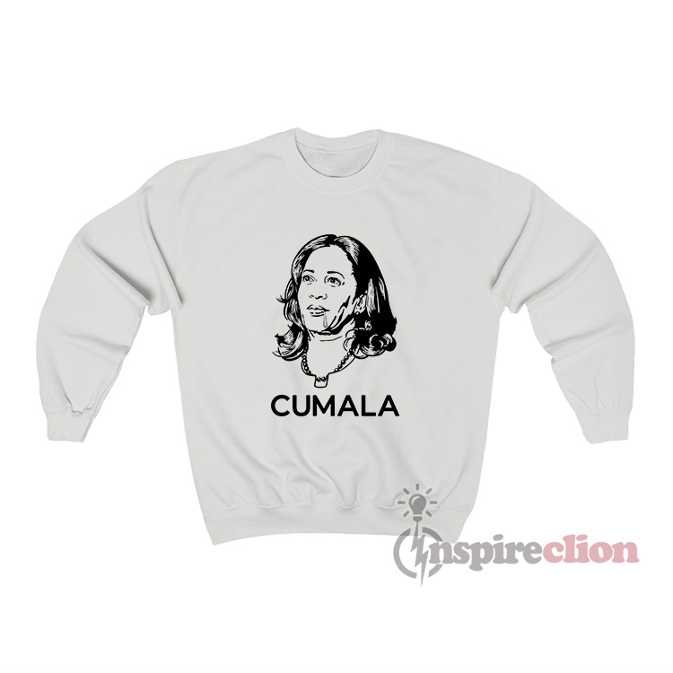 Kamala Harris Cumala Sweatshirt For Women's Or Men's