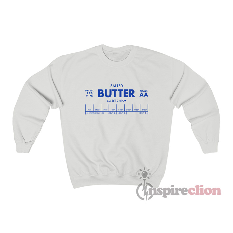 Salted Butter Sweet Cream Sweatshirt For Sale Cheap Custom